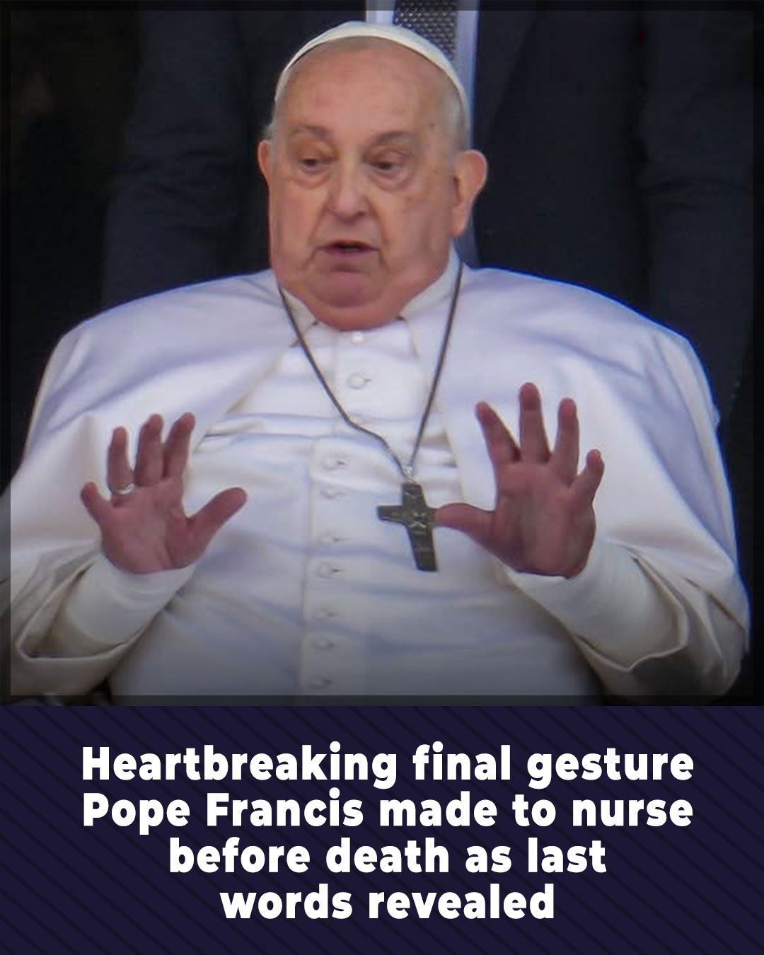 In His Last Moments, Pope Francis Made One Final, Touching Gesture to a ...